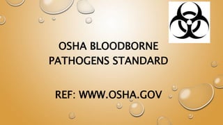 OSHA Bloodborne Pathogens Standard | PPT