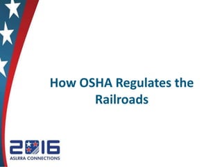 A Primer on OSHA Regulations for Railroads | PPTX