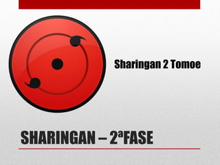 O sharingan | PPTX