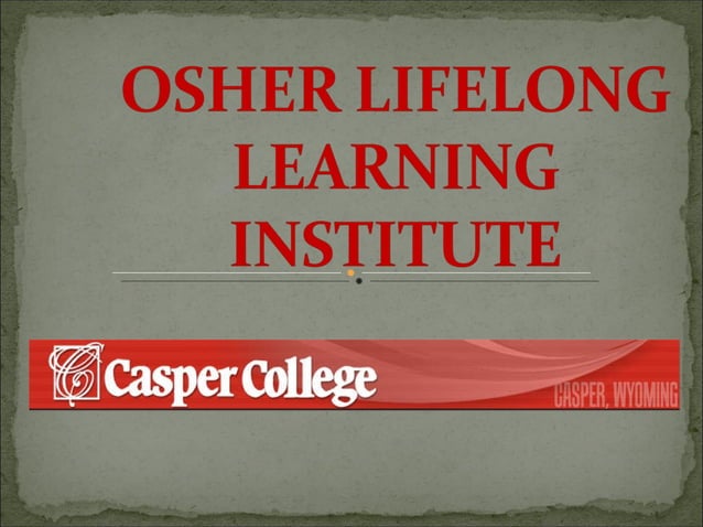 Osher lifelong learning institute | PPT