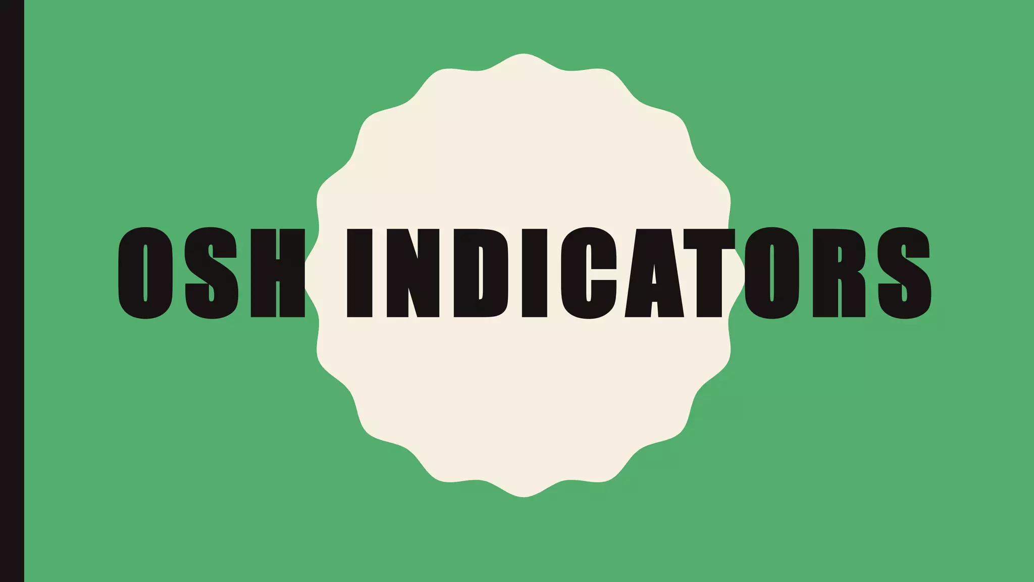 Osh i nd icators | PPTX