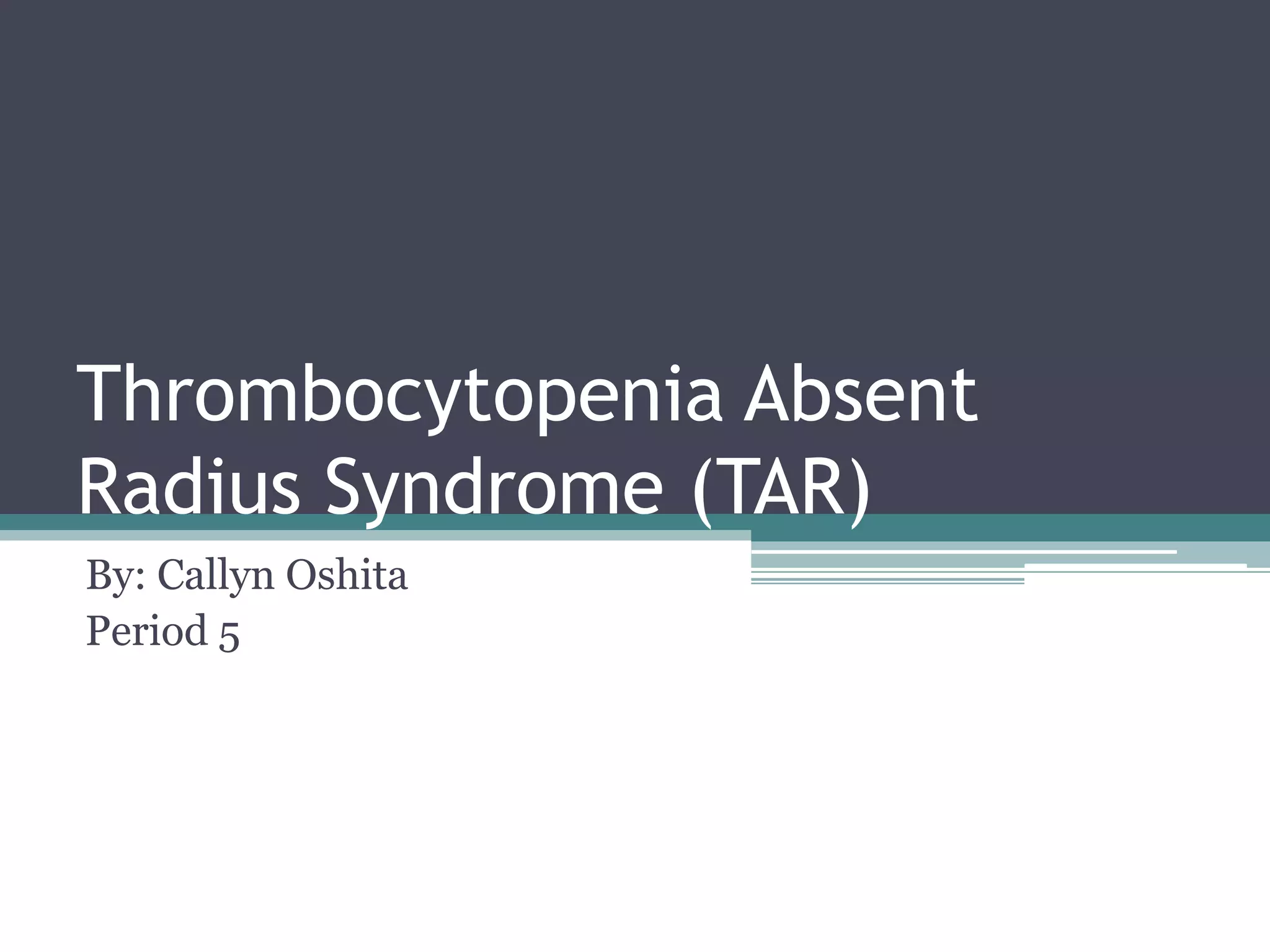 Thrombocytopenia Absent Radius Syndrome | PPT