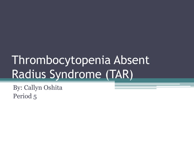Thrombocytopenia Absent Radius Syndrome | PPT