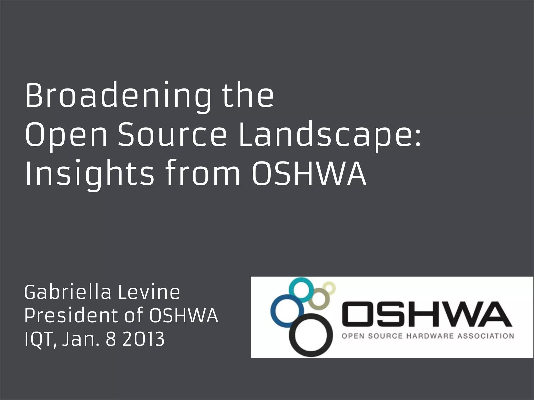 broadening the open source landscape: insights from oshwa | PPT