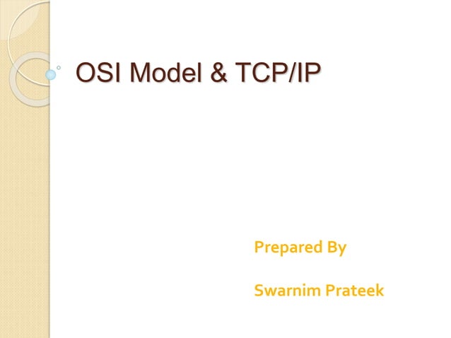 osi-tcp ppt 1.pptx........................ | PPTX | Computer Networking | Computing