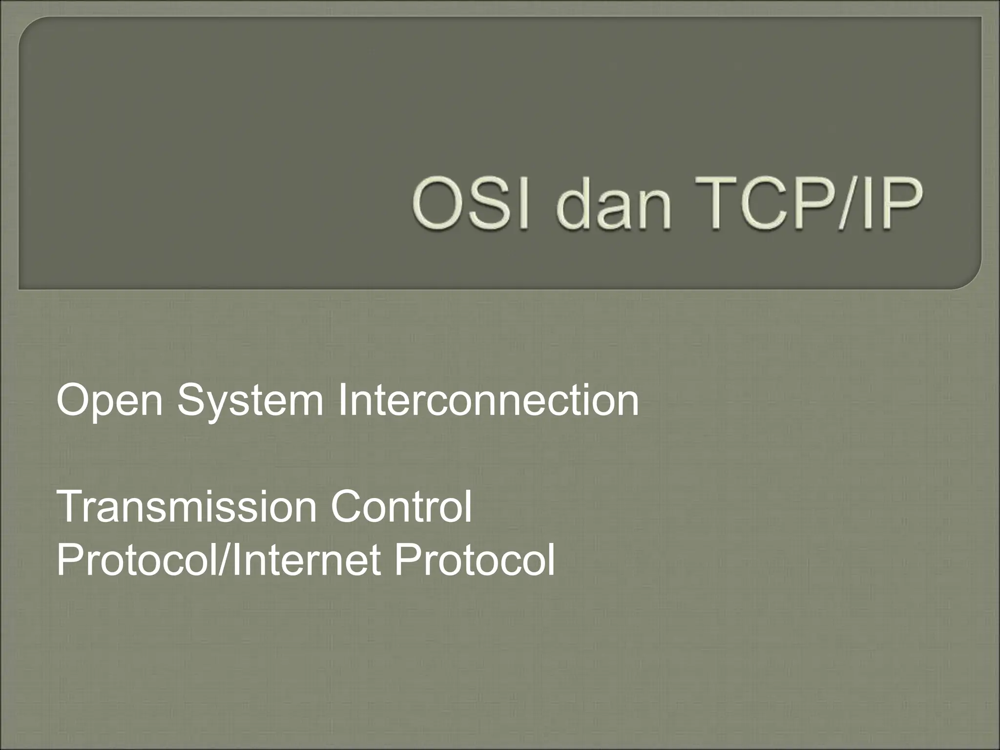Perbandingan Layer Open System Interconnection Osi Dan Tcp Ip
