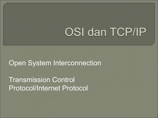 Perbandingan Layer (Open System Interconnection) OSI dan TCP-IP (Transmission Control Protocol ...