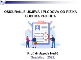 OSIGURANJE USJEVA I PLODOVA-osiguranje.ppt