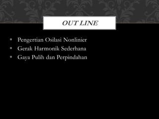 Osilasi nonlinier | PPTX