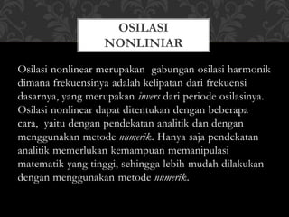 Osilasi nonlinier | PPTX