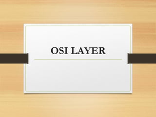 Presentasi OSI LAYER teknik komputer jaringan dan telekomunikasi.pptx