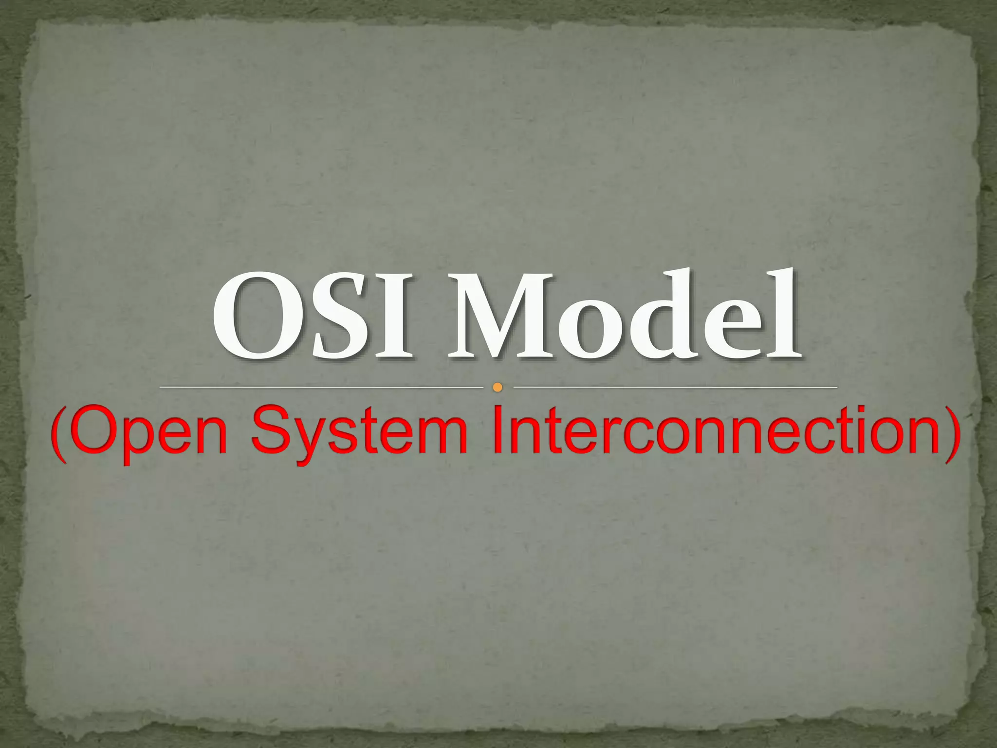 Osi Model Open Systems Interconnection Pptx