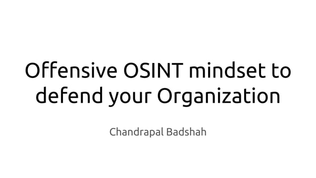 OSINT mindset to protect your organization - Null monthly meet version | PPT