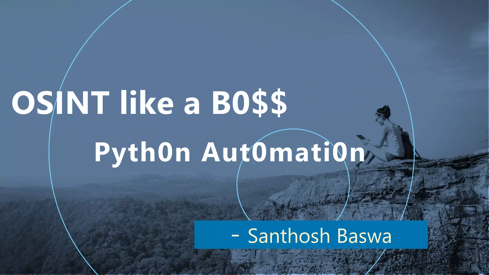 OSINT like a Boss & Python Automation | PPT