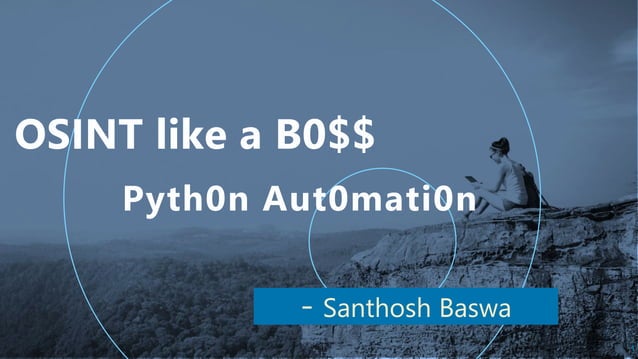 OSINT like a Boss & Python Automation | PPT