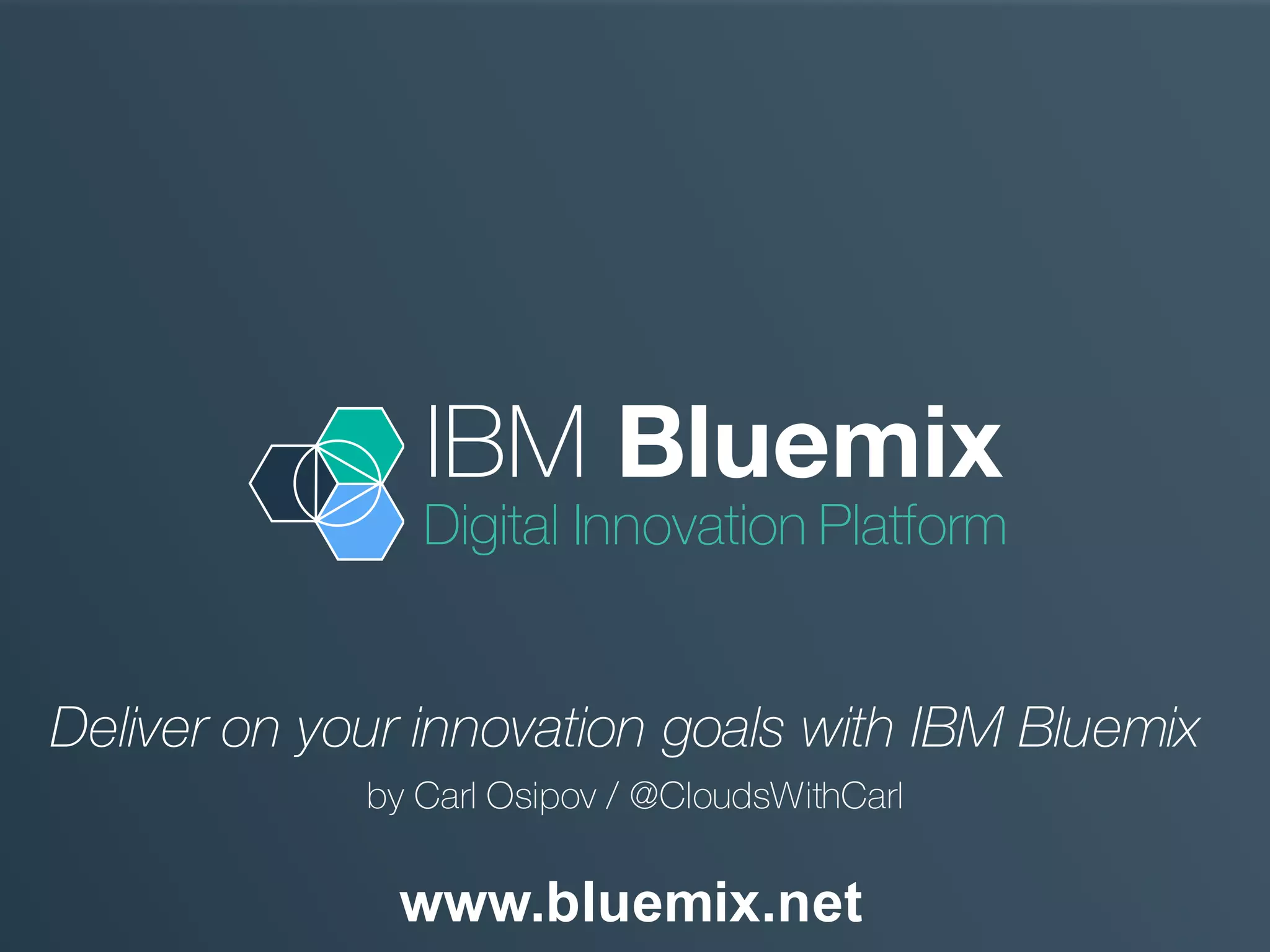 IT Roadmap Atlanta Deliver on your innovation goals with IBM Bluemix | PPT