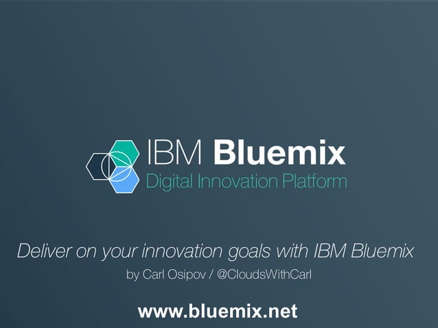 IT Roadmap Atlanta Deliver on your innovation goals with IBM Bluemix | PPT