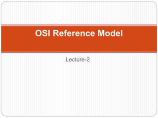 osireferencemodel-lecture-2-220403060223.pdf