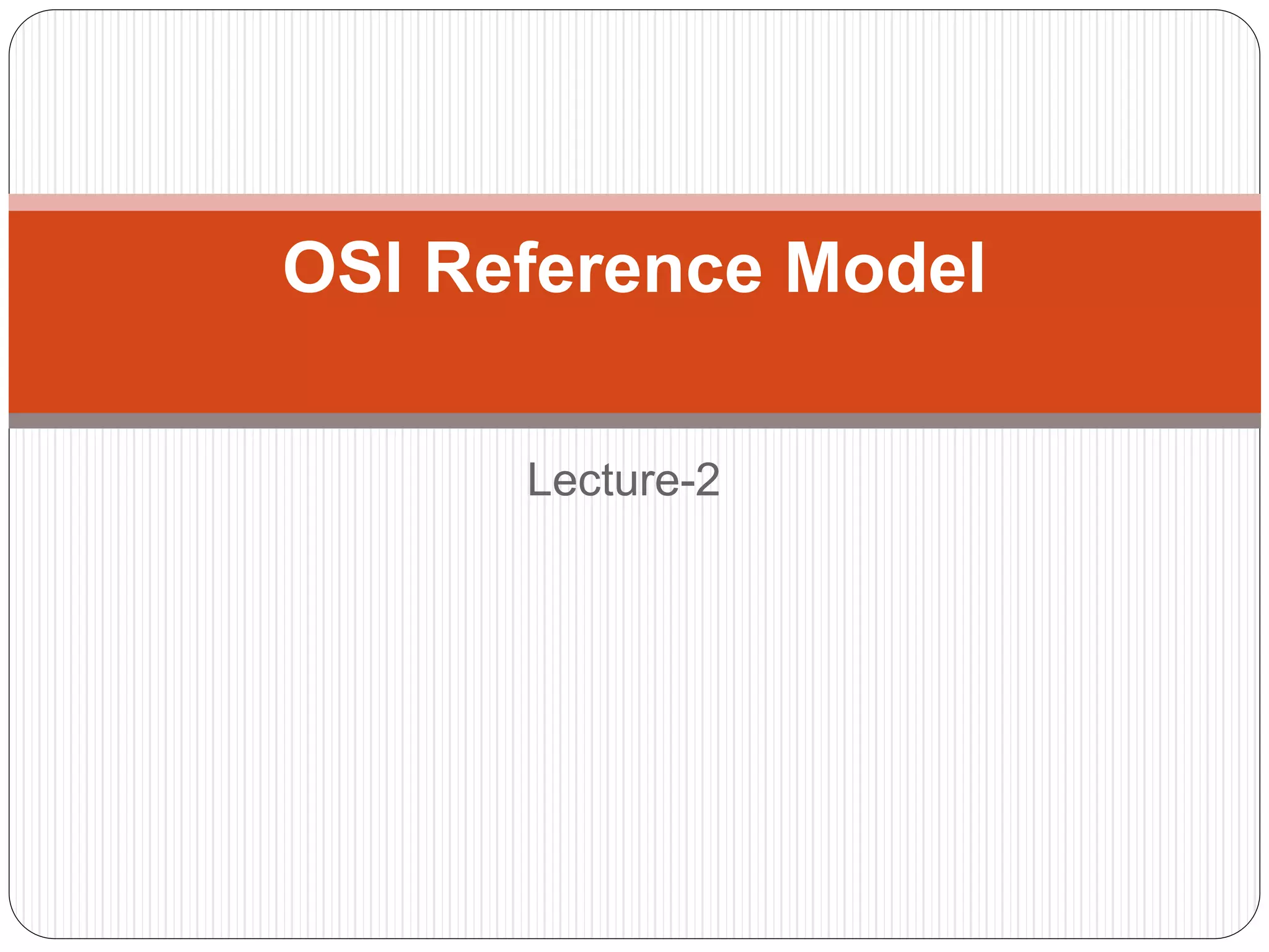 OSI Reference Model-Lecture-2.pptx