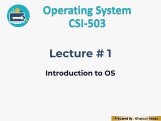 CSI-503 - 1. Introduction to Operating system | PPT
