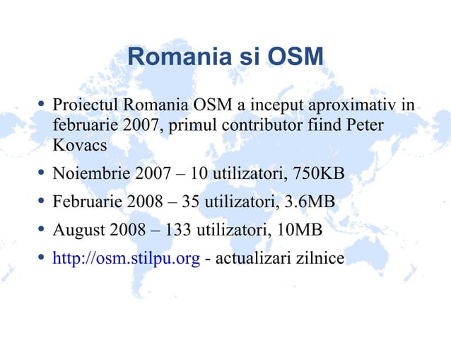 OpenStreetMap Romania - noiembrie 2008 | PPT