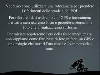 Osm mappatura con josm e geotagging | ODP