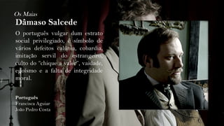 "Os Maias" - Personagens-tipo | PPT
