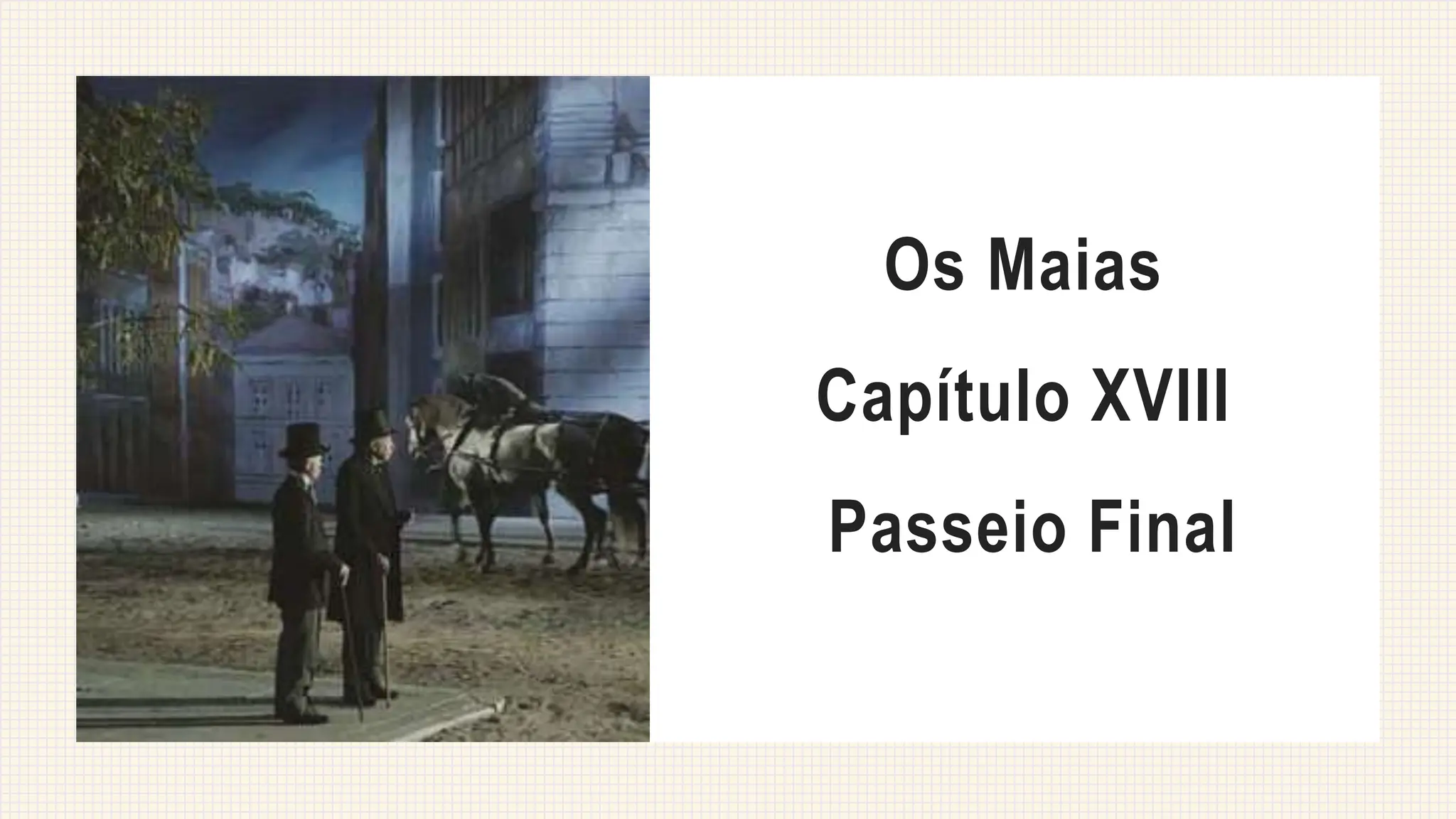 Os Maias - CAP XVIII - Passeio Final.pptx