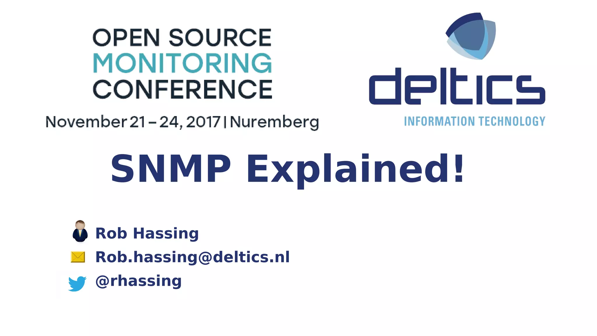 OSMC 2017 | SNMP explained by Rob Hassing | PPT