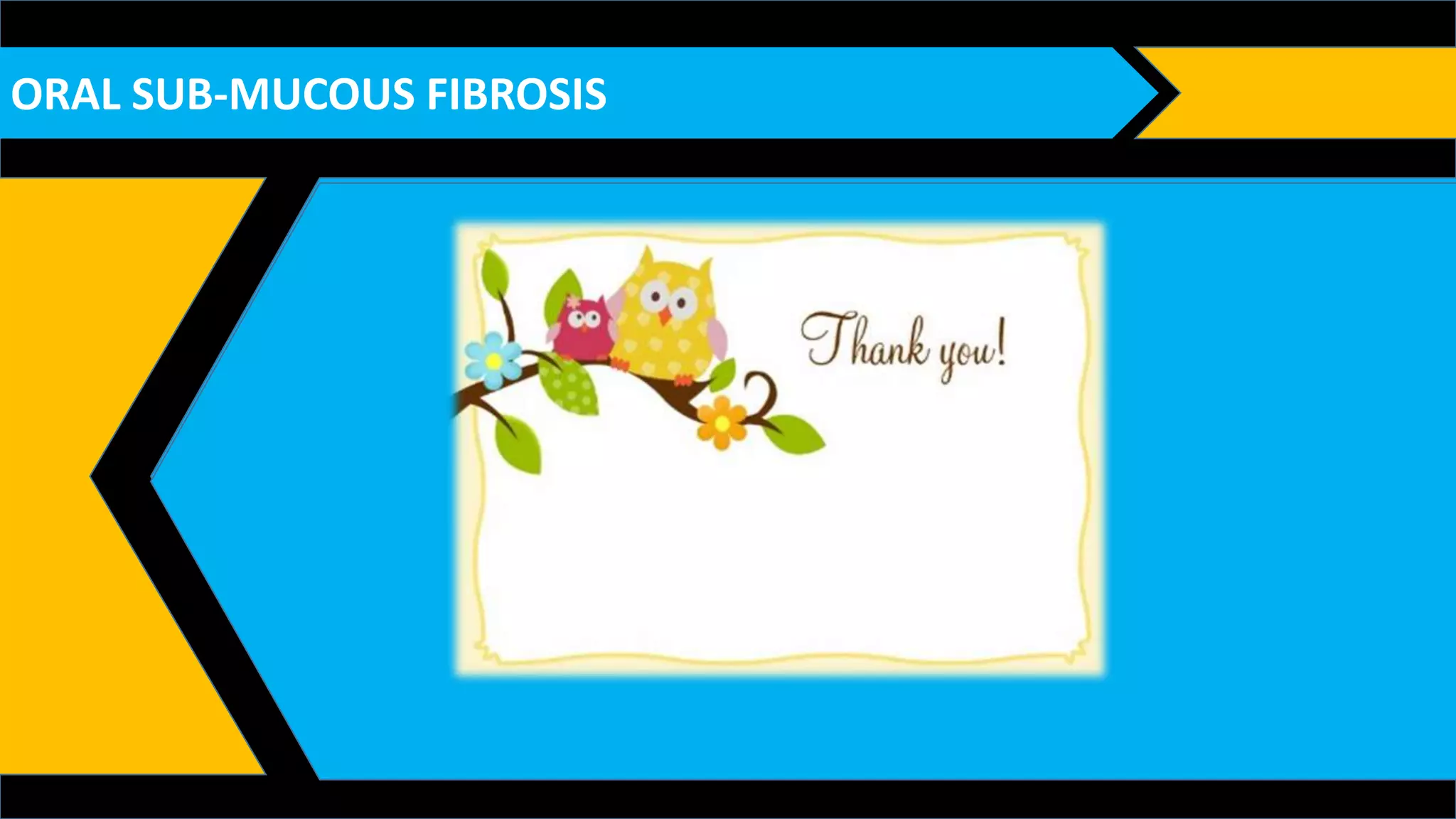 ORAL SUBMUCOUS FIBROSIS (OSMF) | PPTX