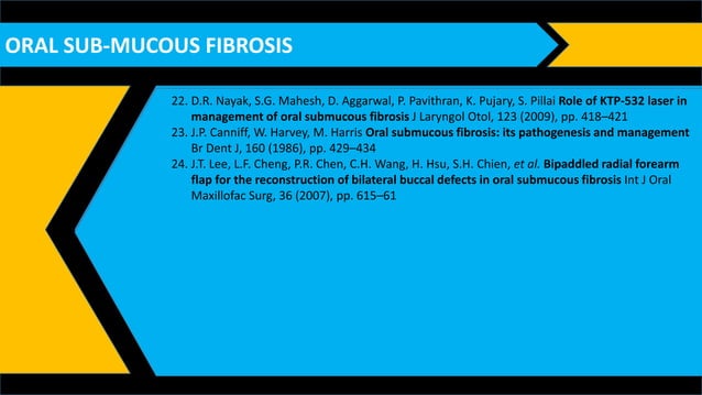 ORAL SUBMUCOUS FIBROSIS (OSMF) | PPTX | Ear, Nose and Throat Conditions | Diseases and Conditions