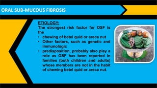 ORAL SUBMUCOUS FIBROSIS (OSMF) | PPTX