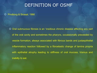 ORAL SUBMUCOUS FIBROSIS BY DR. C. P. ARYA (B.Sc. B.D.S.; M.D.S.; P.M.S ...
