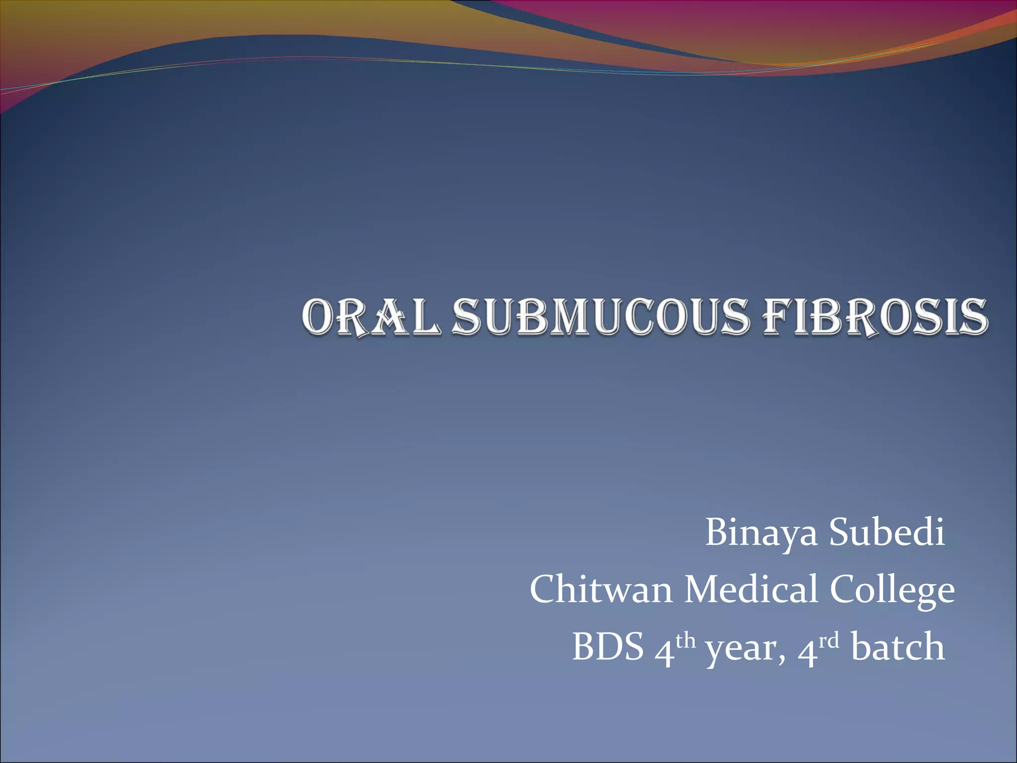 Oral Submucous Fibrosis | PPT