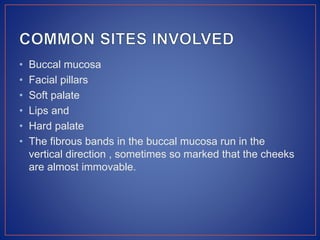 Oral submucous fibrosis | PPTX | Ear, Nose and Throat Conditions ...