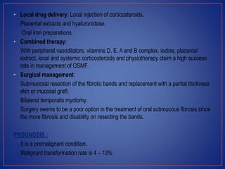 Oral submucous fibrosis | PPTX | Ear, Nose and Throat Conditions ...