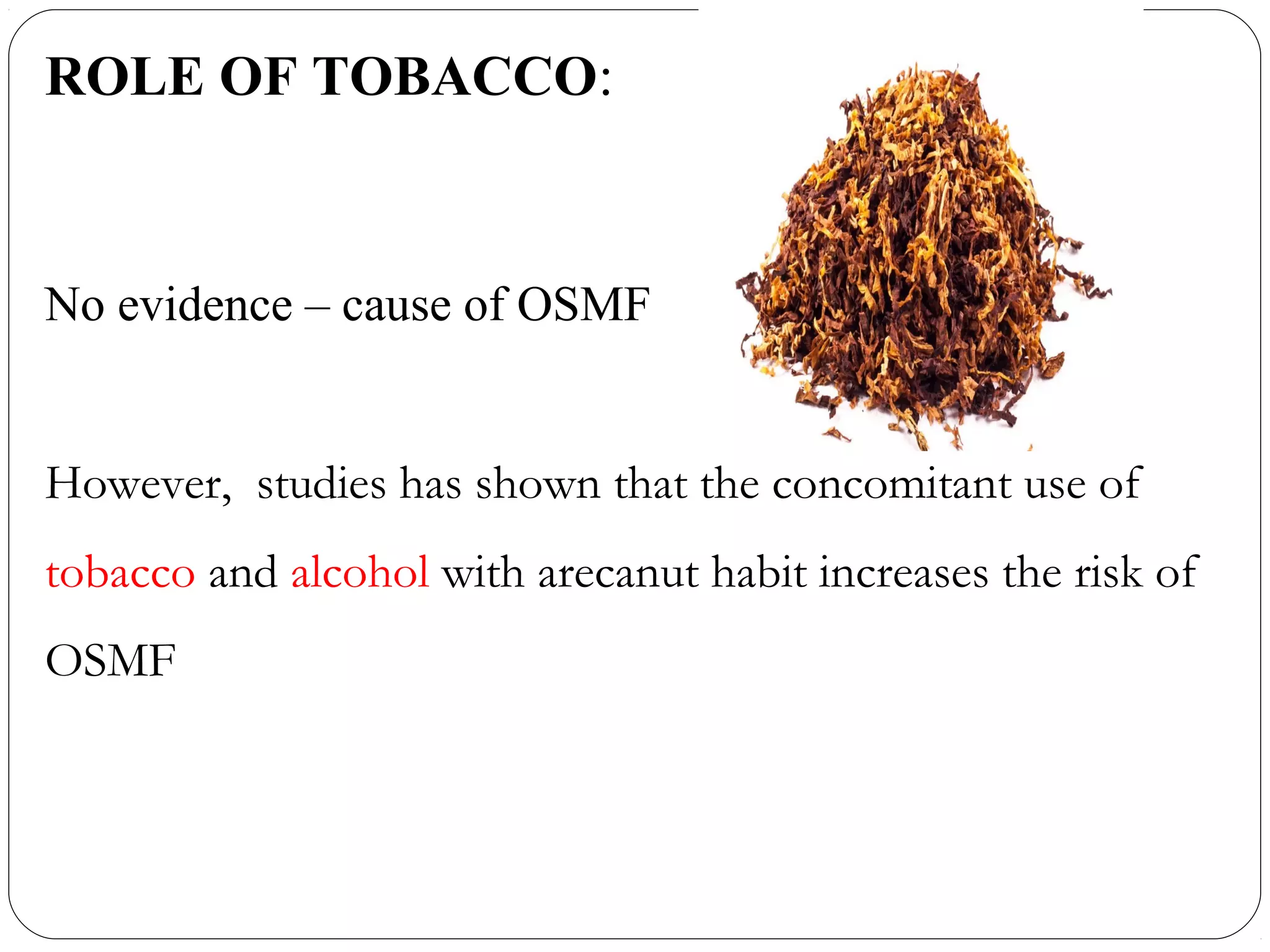 ETIOPATHOGENESIS OF OSMF | PPT