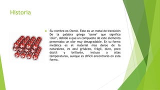 Osmio e iridio importancia química y biológica | PPTX