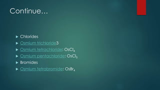 Osmium | PPTX | Chemistry | Science