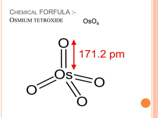 Osmium tetroxide | PPTX