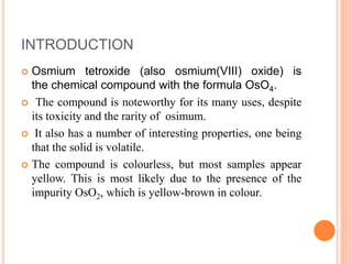 Osmium tetroxide | PPTX