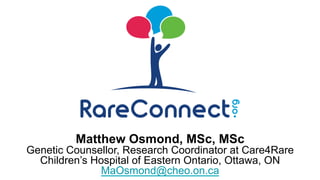 STREAM ONE: Matthew Osmond, RareConnect: Connecting and Engaging Rare ...