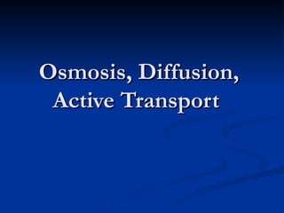 Osmosis Diffusion a simple introduction.ppt