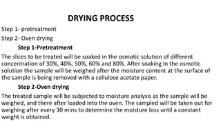Osmotic dehydration of musca paradisica using response surface ...