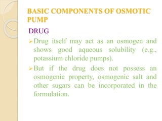 Osmotic drug delivery system | PPTX