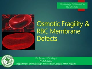 Osmotic fragility & rbc membrane defects 050916 | PPTX