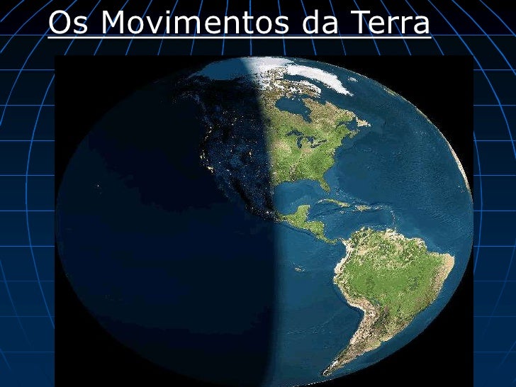 Os movimentos da terra