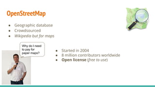 OpenStreetMap: Shared data for competitive services | PPT