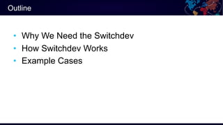 Control Your Network ASICs, What Benefits switchdev Can Bring Us | PPT