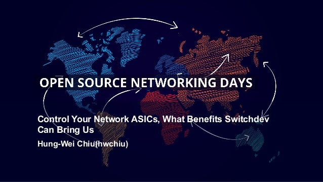 Control Your Network ASICs, What Benefits switchdev Can Bring Us